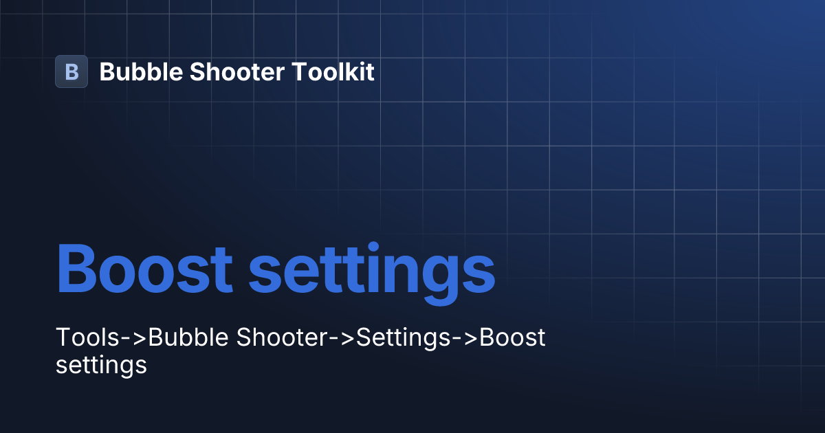 Boost settings | Bubble Shooter Toolkit