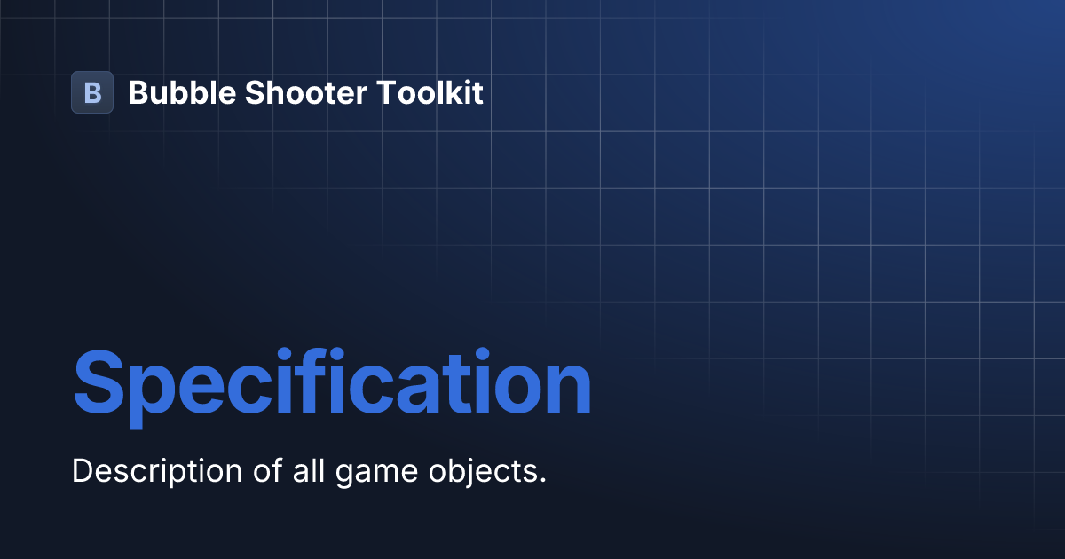 Specification | Bubble Shooter Toolkit