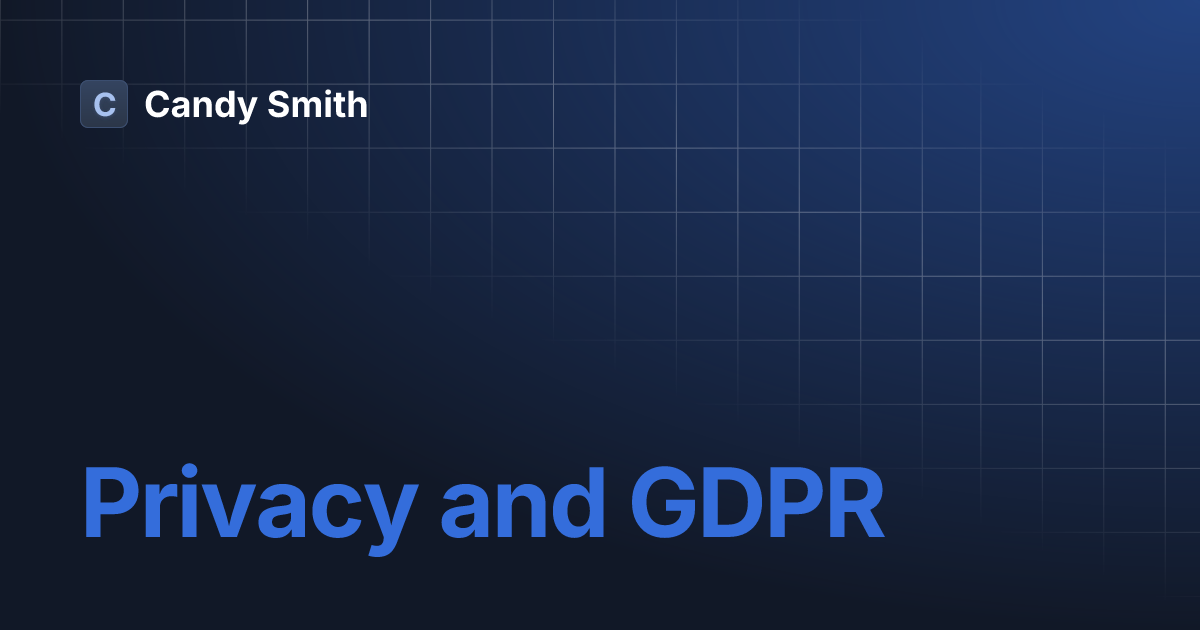 Privacy and GDPR | Candy Smith