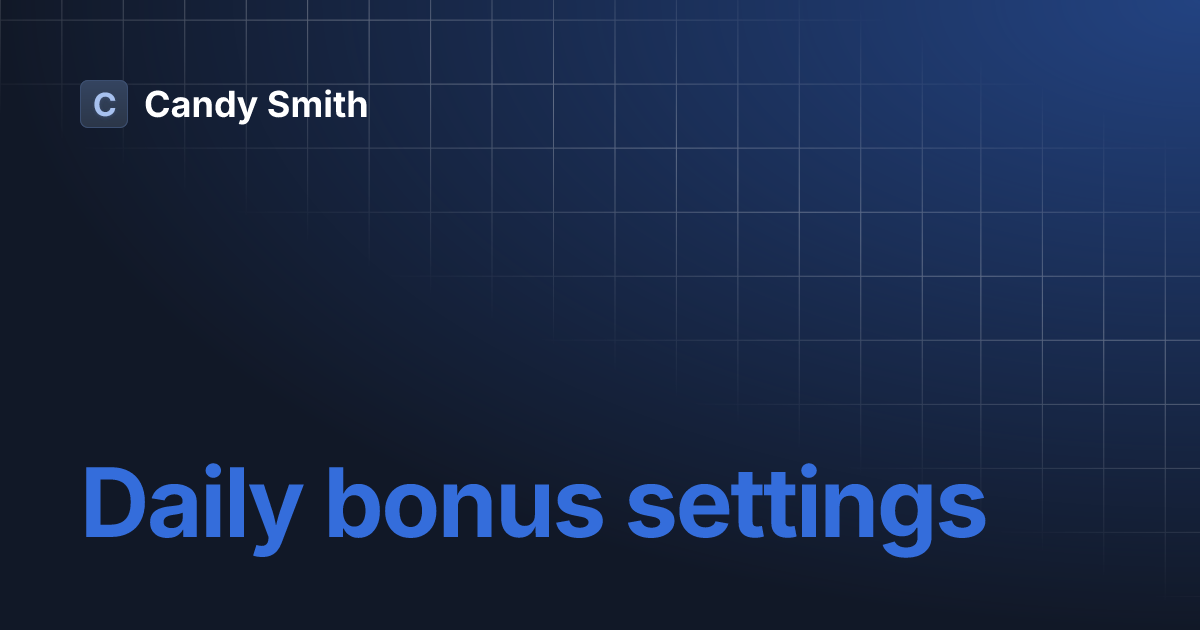 Daily bonus settings | Candy Smith