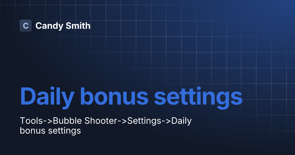 Daily bonus settings | Candy Smith