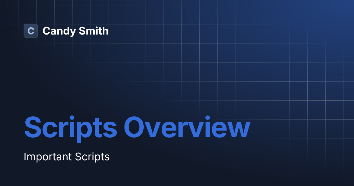 Scripts Overview | Candy Smith