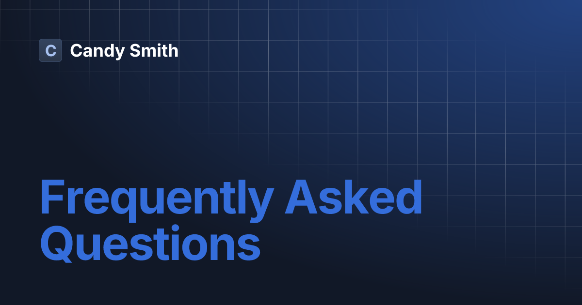 Frequently Asked Questions | FAQ | Candy Smith