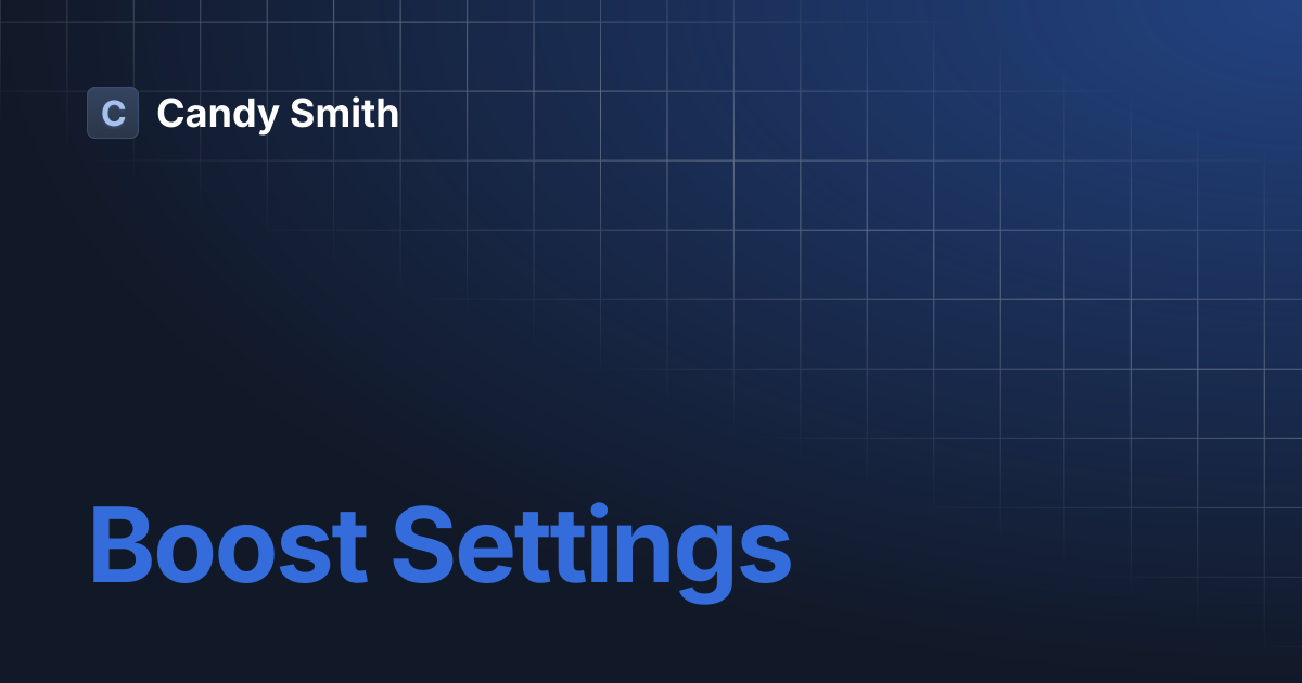 Boost Settings | POP Blocks | Candy Smith